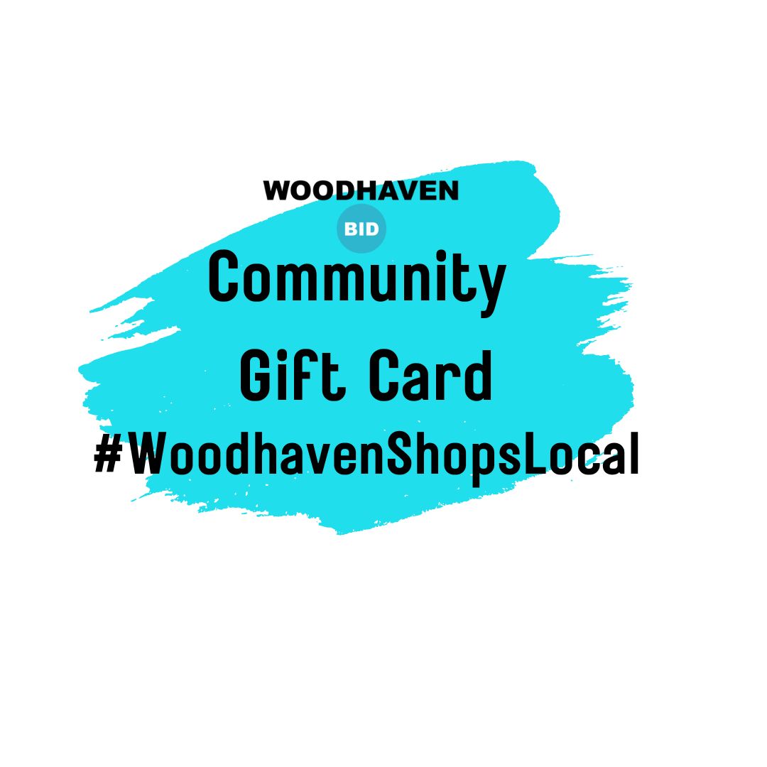 Buy a Woodhaven BID Community Gift Card Gift Card