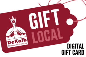 Buy a Gift Local Digital Gift Card by the DeKalb Chamber Gift Card