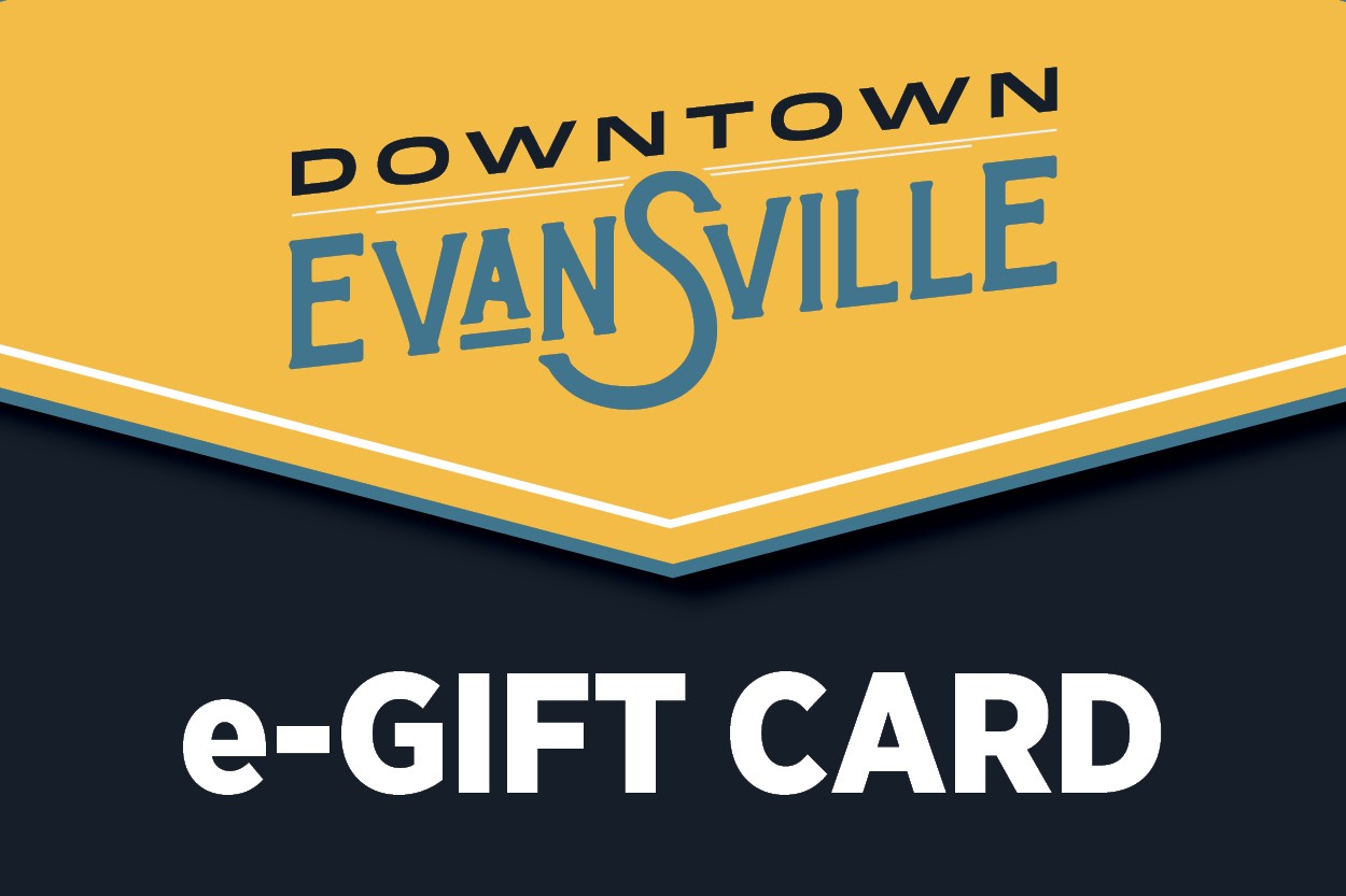 Buy a Downtown Evansville E-Gift Card Gift Card